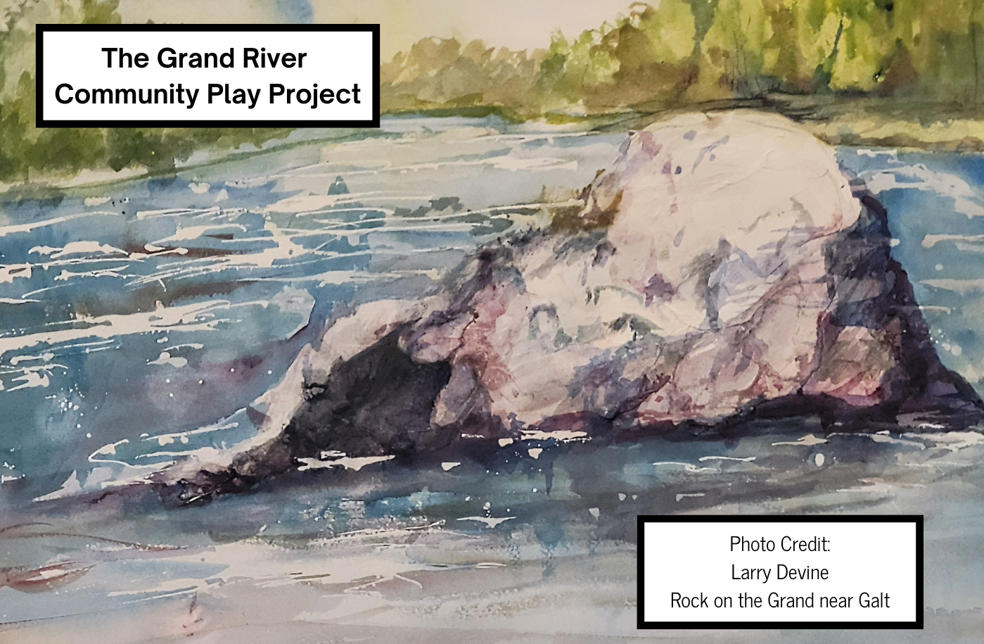 THE VOICE OF THE RIVER: Grand River Community Play Project